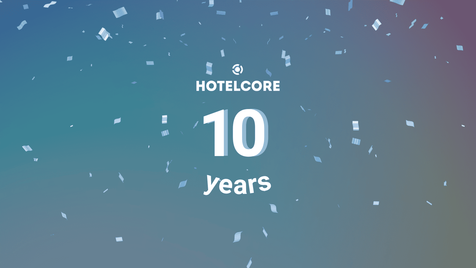 Happy birthday to Hotelcore: Celebrate the last 10 years with us!